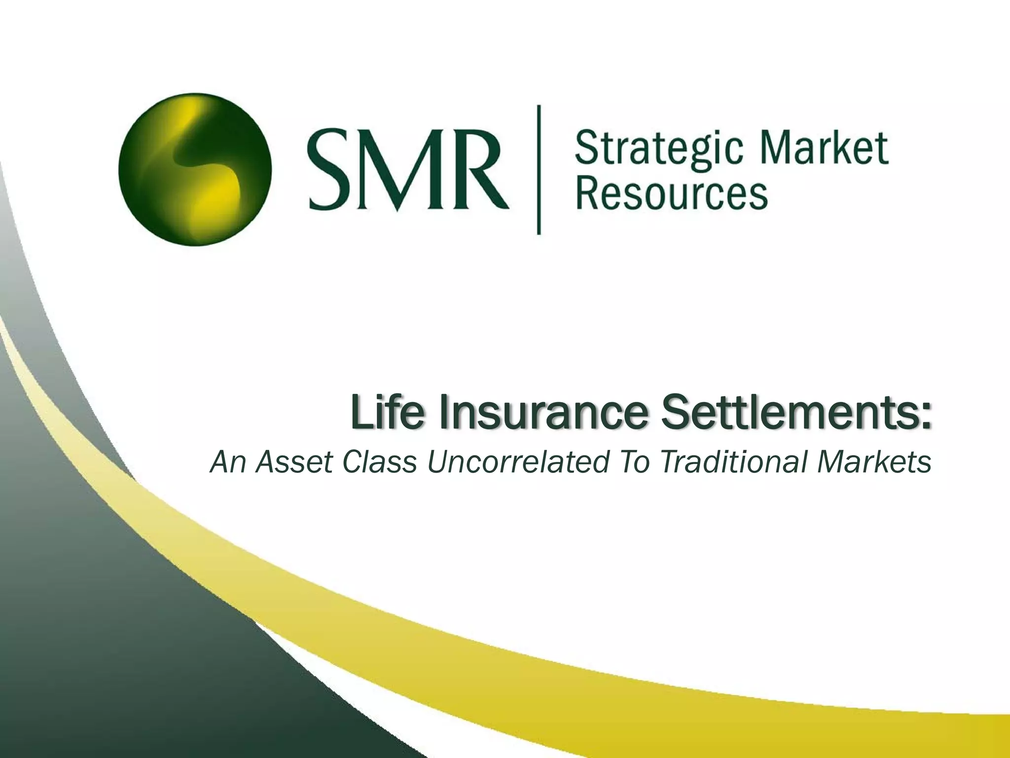Smr Life Setttlements Overview | PDF | Life Insurance | Insurance