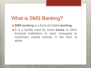 Sms banking | PPTX | Phone Services | Home Utilities