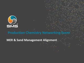 MER and Sand Management Alignment | PPT