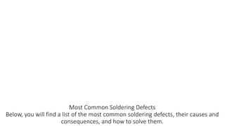 SMT SOLDERING DEFECTS VS SOLUSIONS PPT.pptx