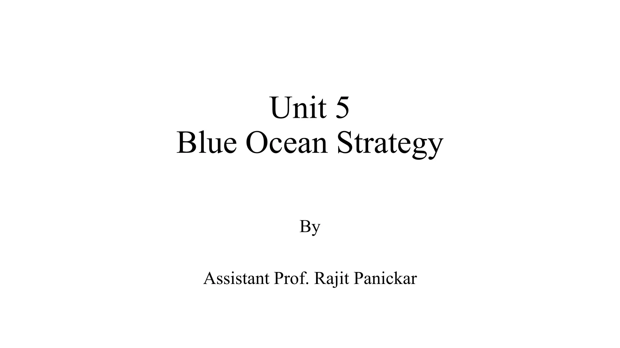 SM Unit 5 - Blue and red Ocean Strategy.pptx