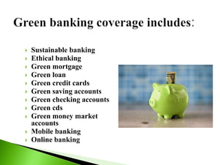 GREEN BANKING PRESENTATION | PPTX