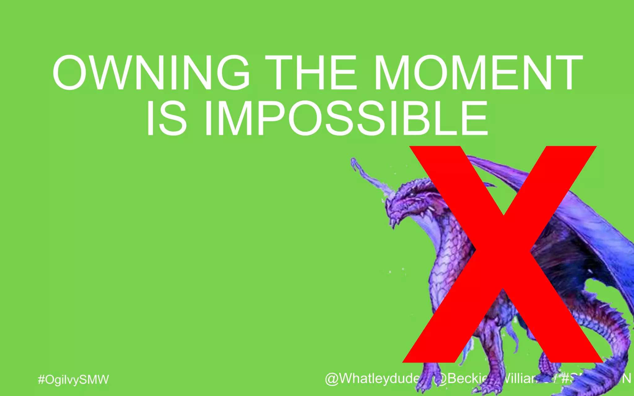 A series of provocative statements (and all the dragons that await ...