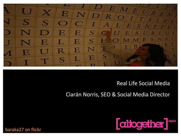 Real Life Social Media Marketing: SMX London 2008 | PPT