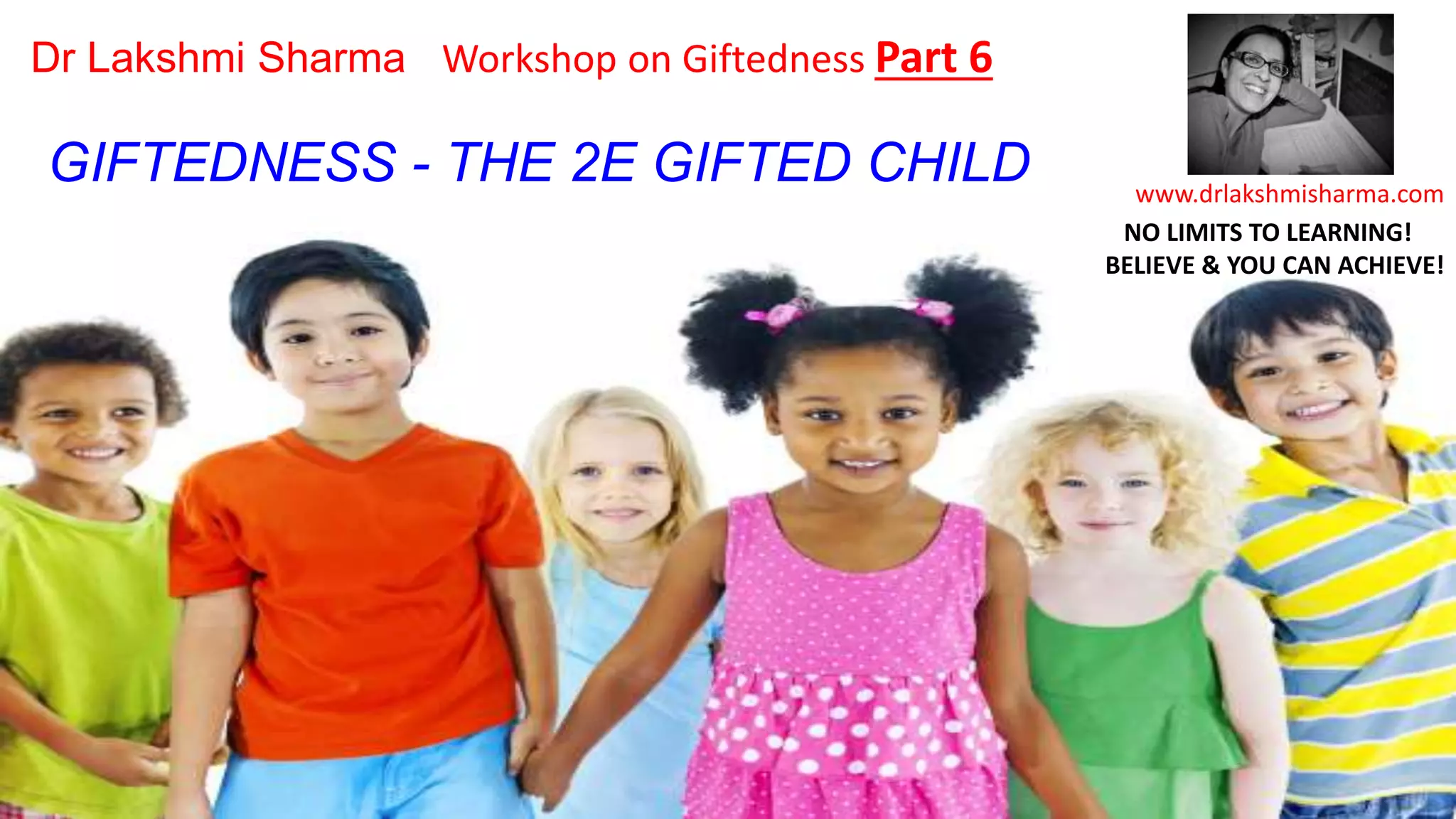 Giftedness 2E Twice Exceptional Students The Gifted Child Part 6 | PPTX