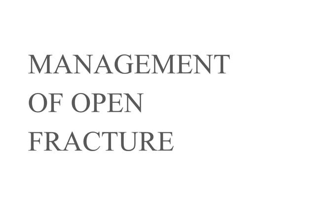 Definitive management of Closed Fracture and Management of Open ...