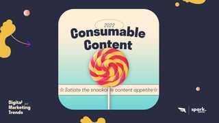 Spark Digital: Snackable Content | PPT
