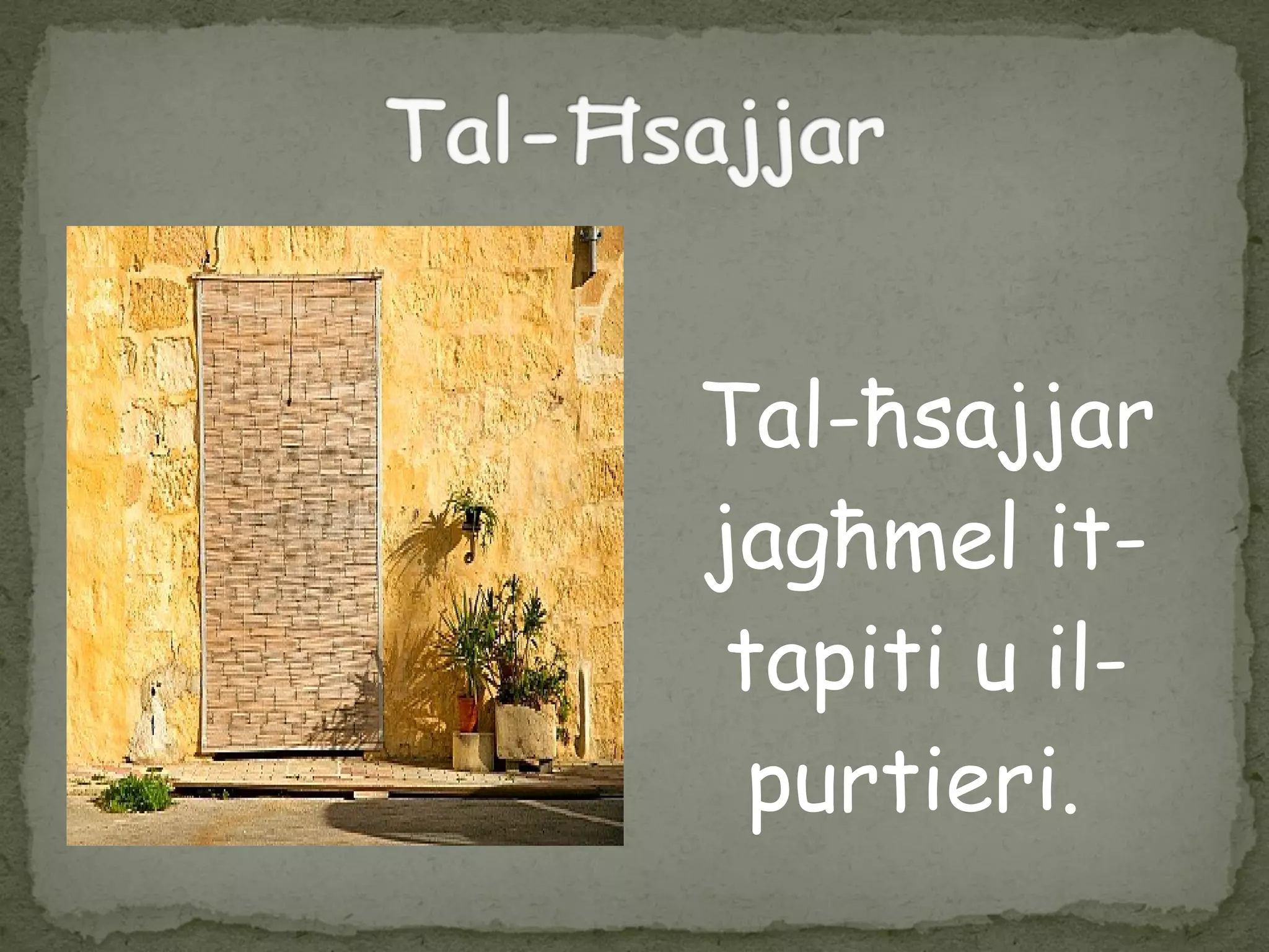 Snajja’ u xogħlijiet tradizzjonali | PPT