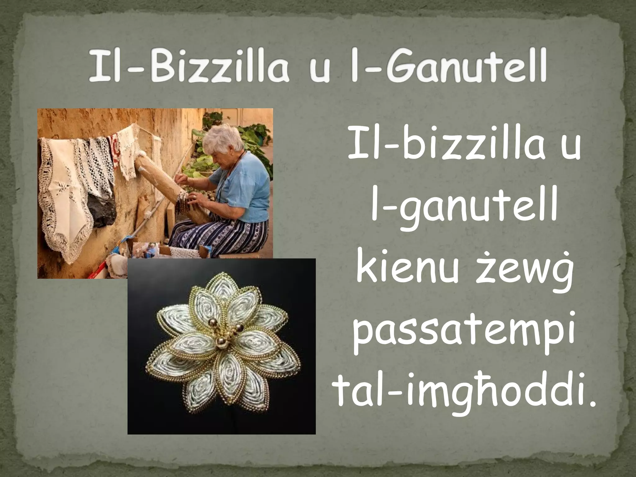 Snajja’ u xogħlijiet tradizzjonali | PPT