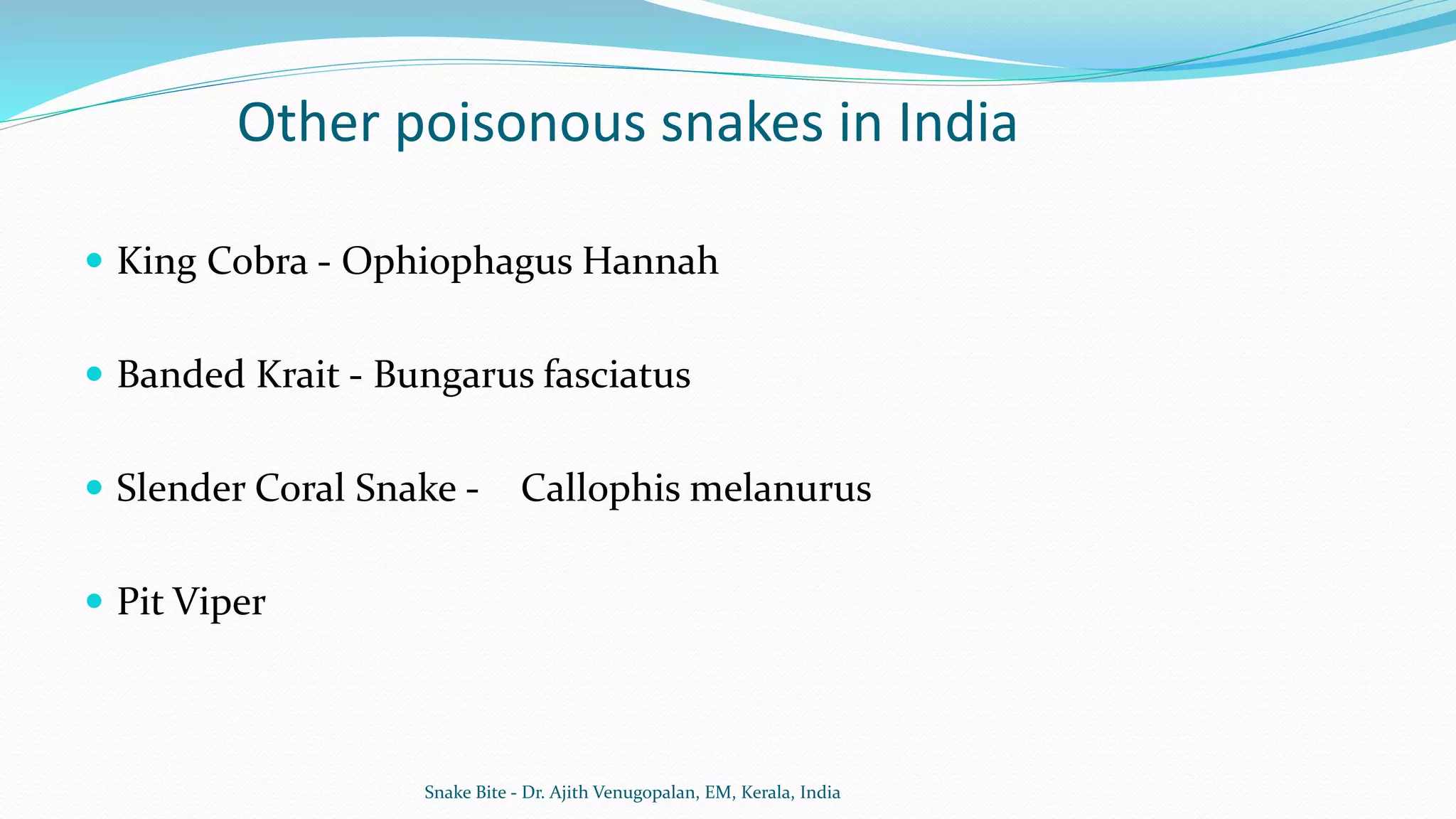 Snake Bite - Evaluation & Management in India - Dr. Ajith Venugopalan ...