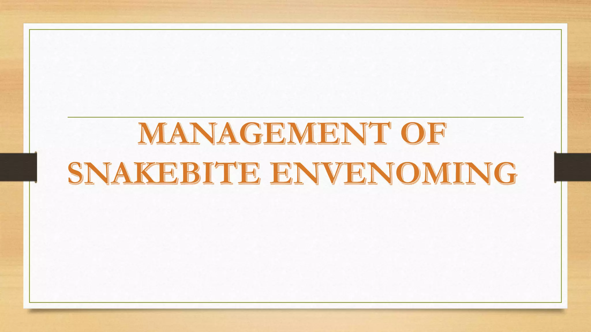 Snake bite management.pptx
