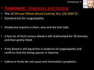 Snake bite management in Pediatrics.. Dr.Padmesh. V | PPTX