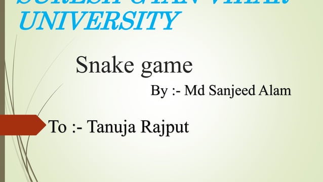 Snake game powerpoint presentation by rohit malav | PPTX