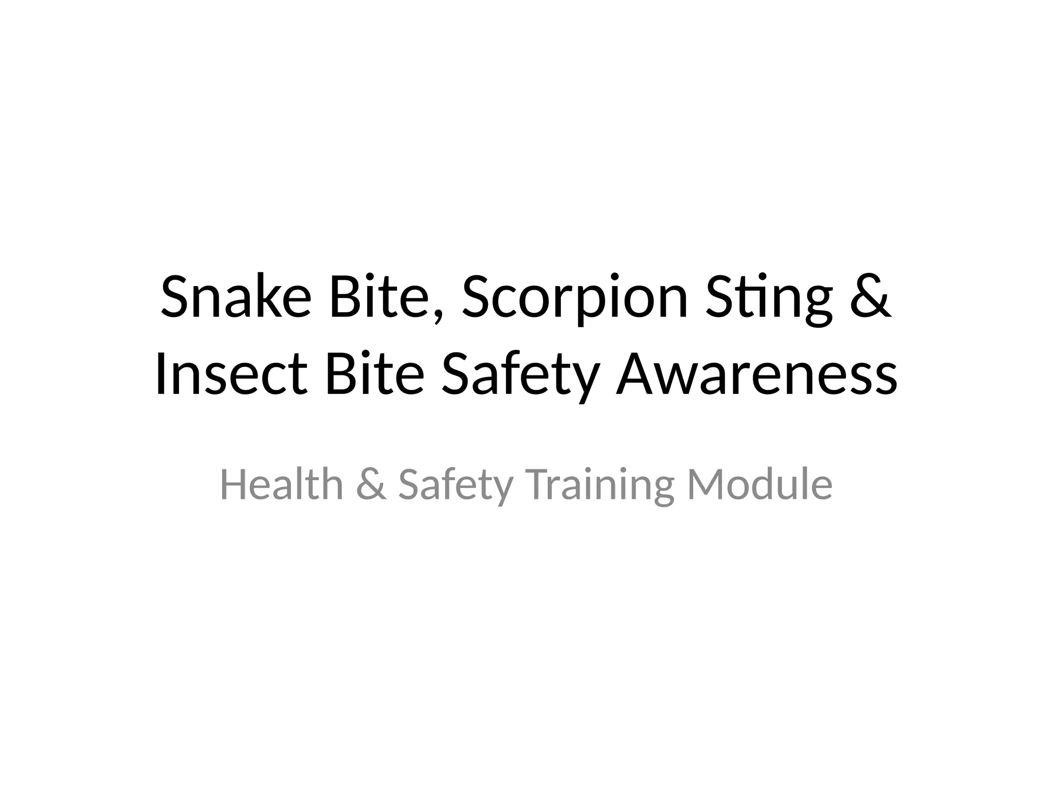 Snake_Scorpion_Insect_Bite_Safety_Awareness.pptx