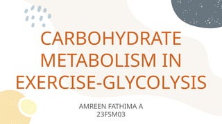 Carbohydrate metabolism in exercise- Glycolysis.pptx