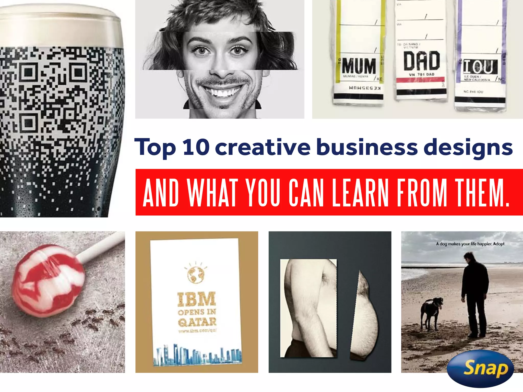 Snap: 10 creative business designs and what you can learn from them ...