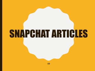 Snapchat article examples | PPT
