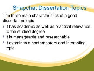 Snapchat dissertation topics | PPTX | Social Networking | Internet