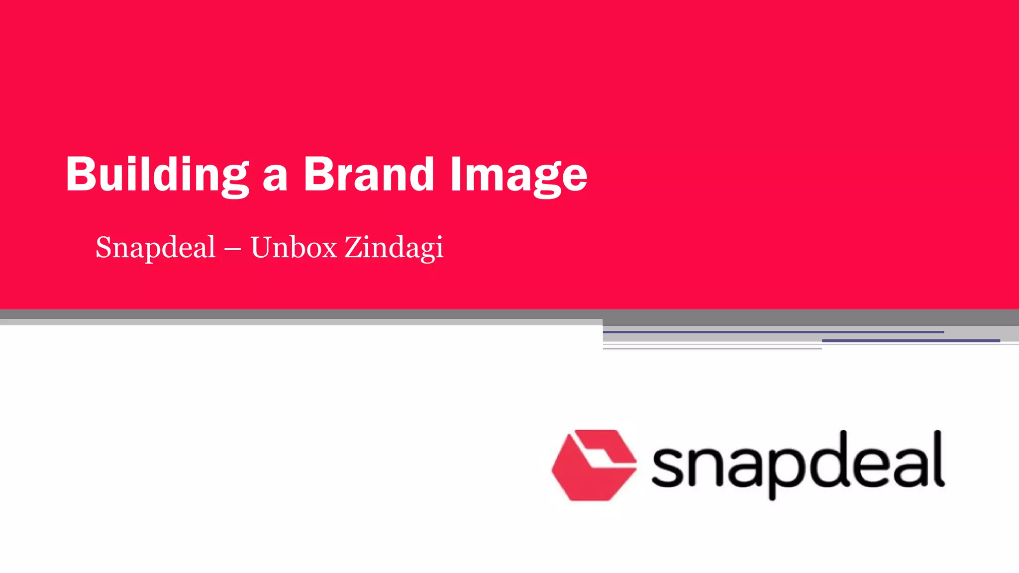 Snap deal- Building a brand image | PPT