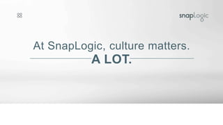 SnapLogic Culture | PPT