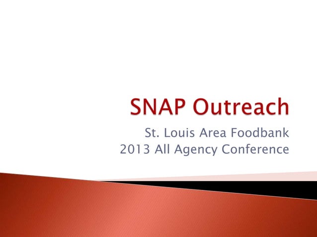 Snap Outreach Presentation 2013 | PPTX | Government Support and Welfare ...