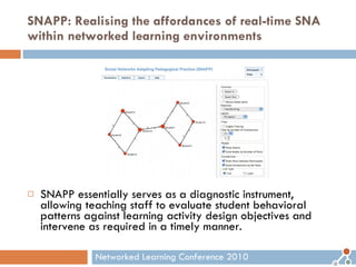 SNAPP: Realising the affordances of real-time SNA within networked ...