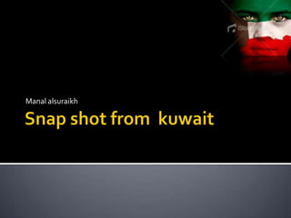 Snap shot from old kuwait | PPTX