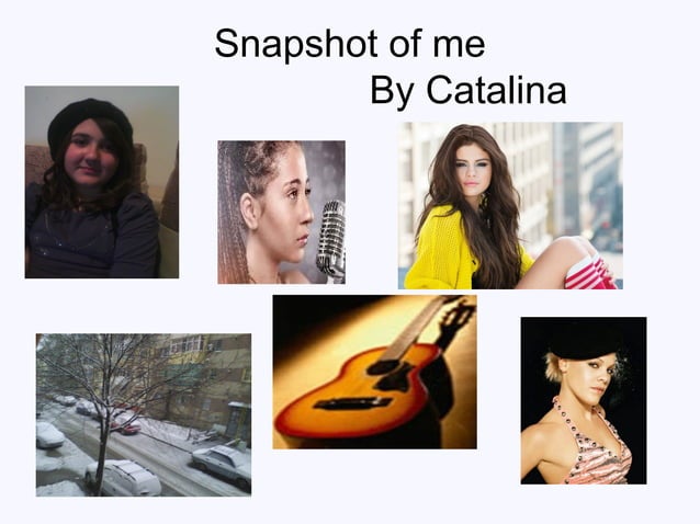Snapshot of me by Catalina | PPT
