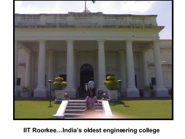Snapshots taken at IIT Roorkee | PPT