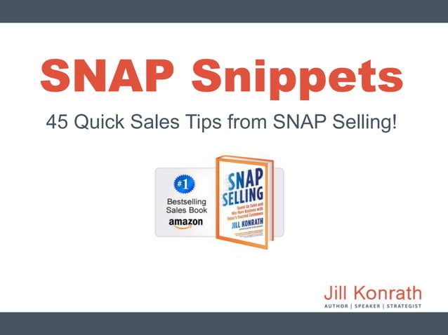 SNAP Snippets - 45 Quick Sales Tips from SNAP Selling | PDF | Business ...