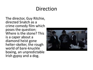 Snatch case study analysis | PPTX