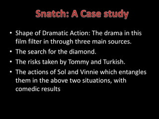 Snatch presentation | PPTX | Drama | Genres