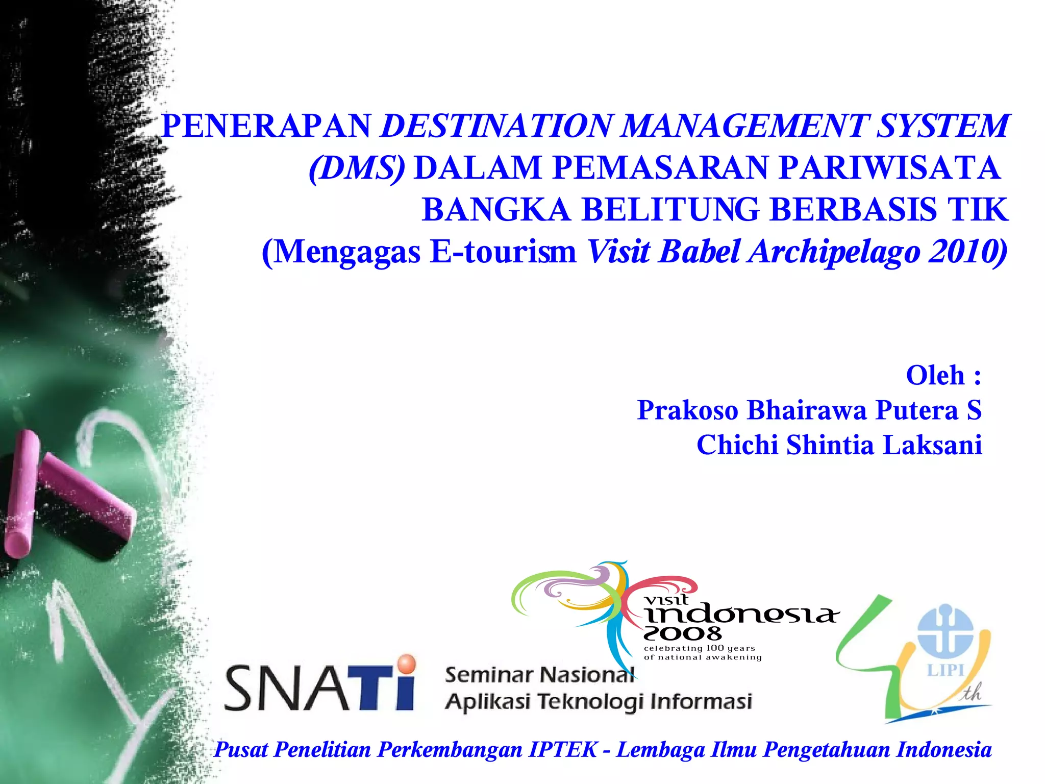 PENERAPAN DESTINATION MANAGEMENT SYSTEM (DMS) DALAM PEMASARAN PARIWISATA BANGKA BELITUNG ...