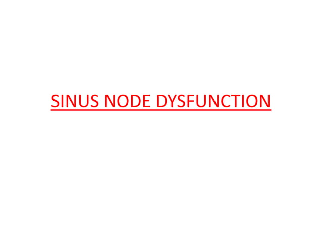 Sinus Node Dysfunction | PPTX