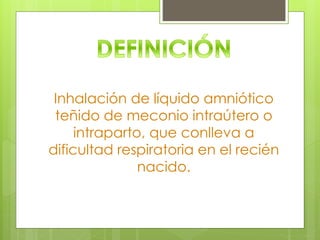 Síndrome de Aspiración Meconíal | PPTX