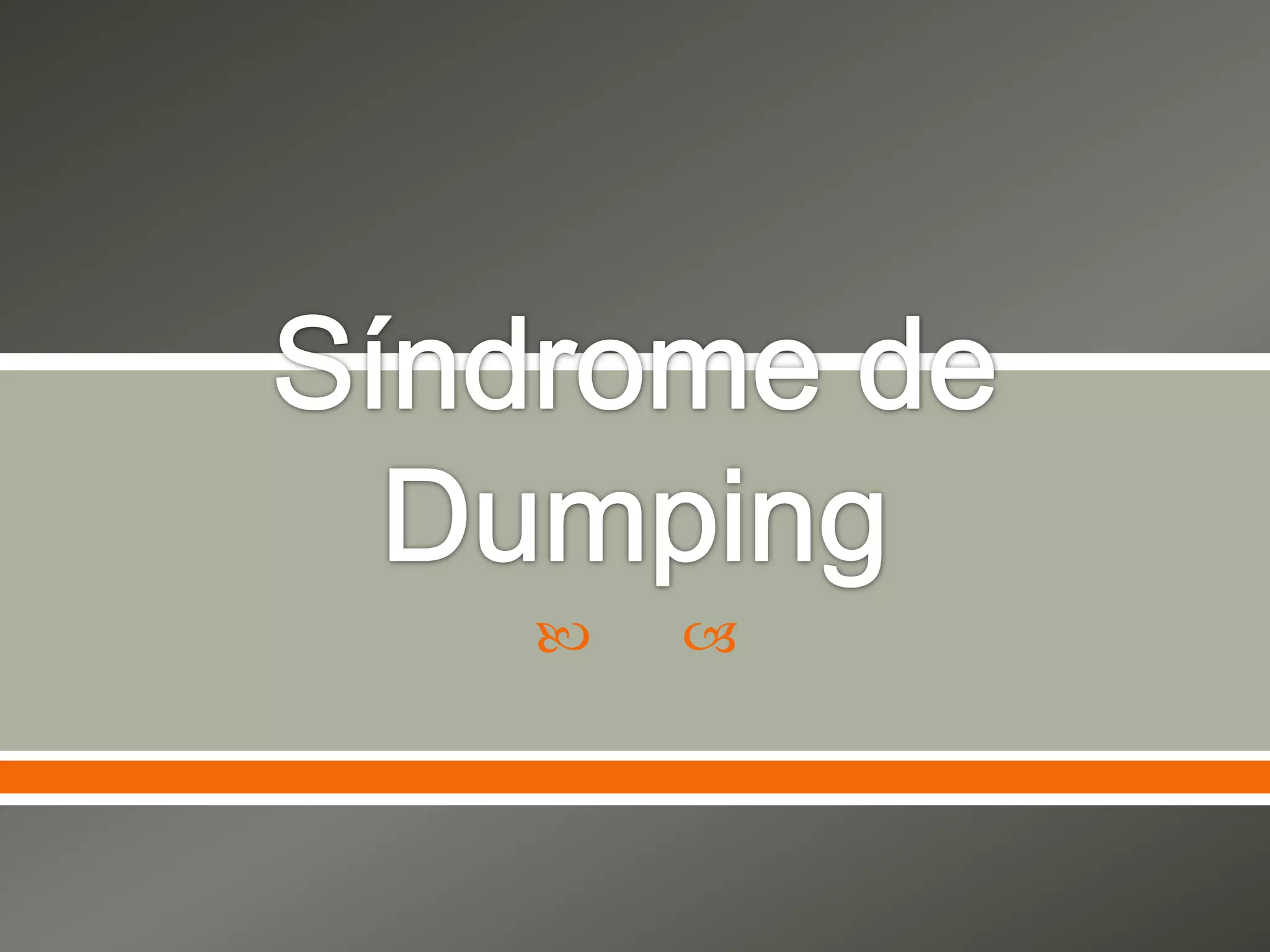Síndrome de dumping | PPTX