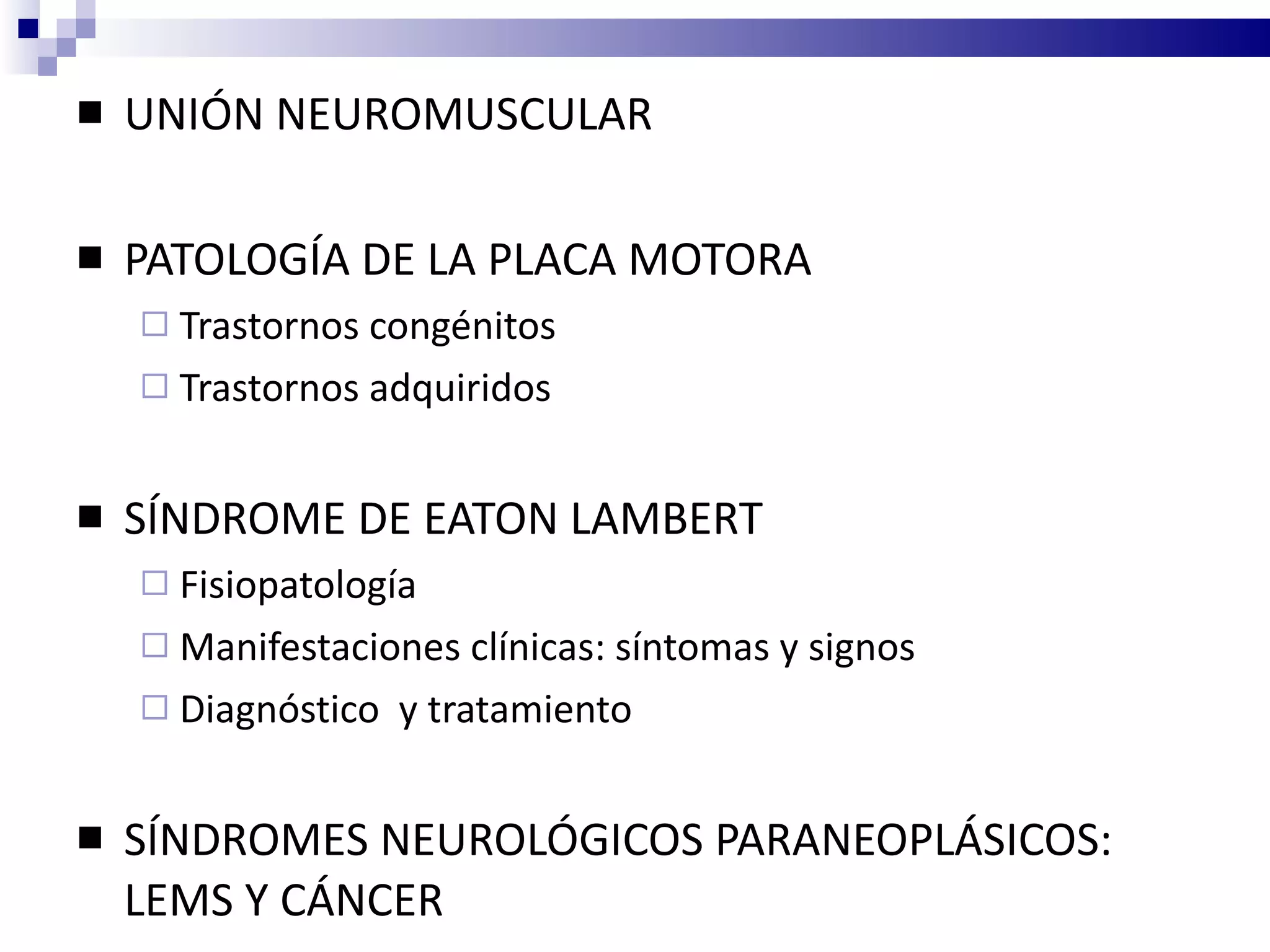 Síndrome de Eaton Lambert. Patología de la placa motora y su ...