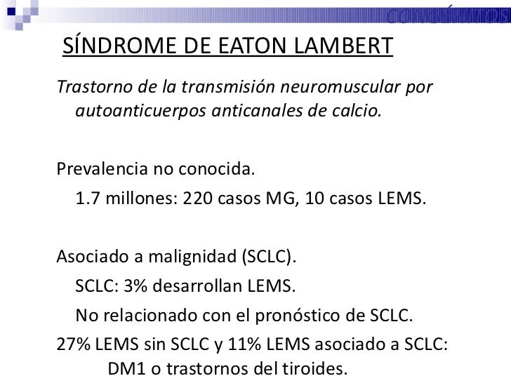 Síndrome de Eaton Lambert. Patología de la placa motora y su tratamie…