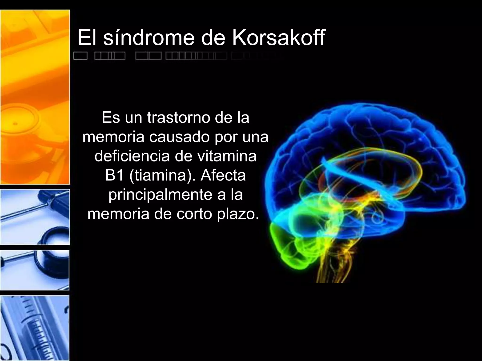 Síndrome de korsakoff | PPTX | Brain and Nervous System Disorders ...