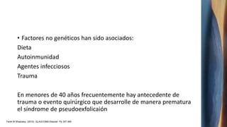 Síndrome de pseudoexfoliación | PPTX