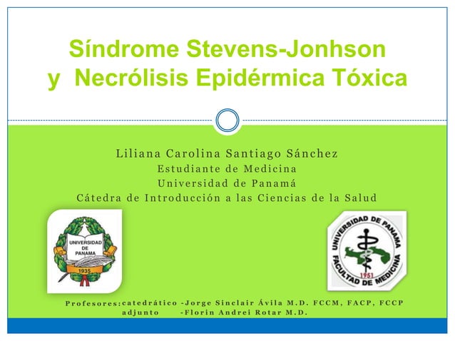 Síndrome Stevens Johnson y Necrólisis Epidérmica Tóxica UP Med | PPTX | Skin and Dermatology ...
