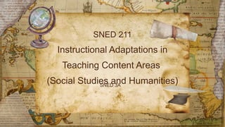 SNED 211 Orientation Day_Instructional Adaptations in Teaching Content ...