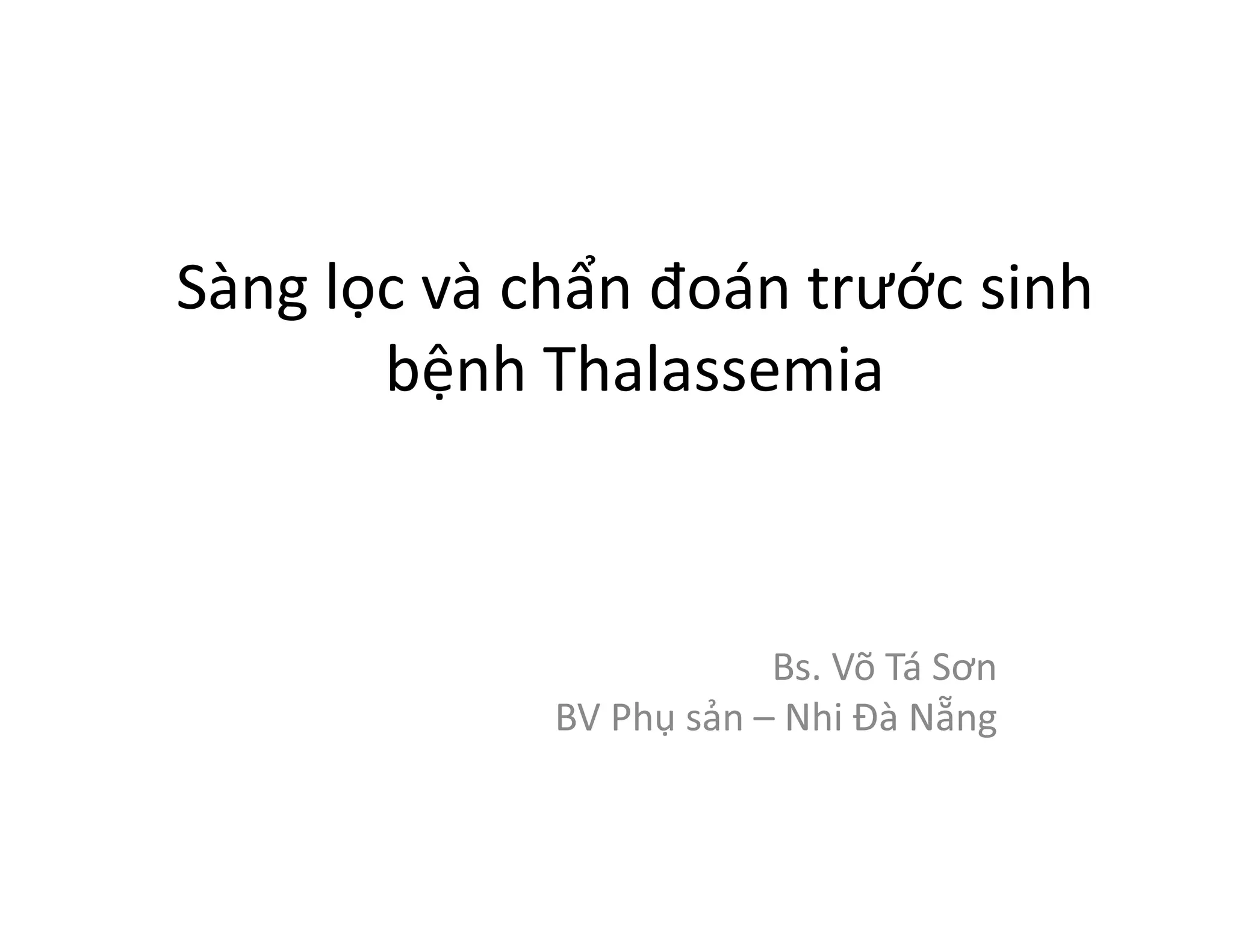 Sàng lọc và chẩn đoán trước sinh bệnh thalassemia | PDF