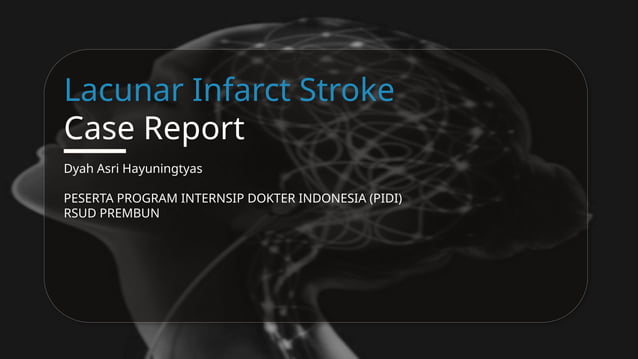 Laporan Kasus SNH (Stroke non Hemorrhagic) | PPTX
