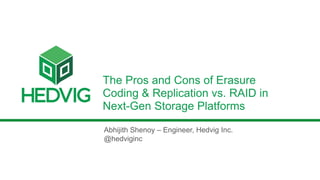 Pros and Cons of Erasure Coding & Replication vs. RAID in Next-Gen ...