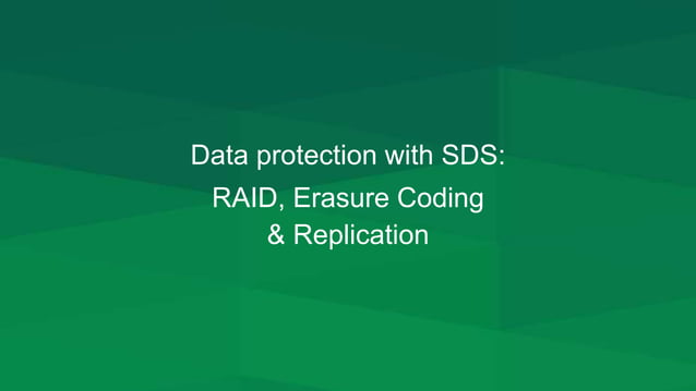 Pros And Cons Of Erasure Coding And Replication Vs Raid In Next Gen