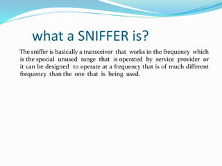 Sniffer for detecting lost mobiles | PPTX