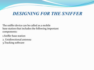 Sniffer for detecting lost mobiles | PPTX