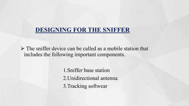 sniffer technology.pptx | Smartphones | Consumer Electronics
