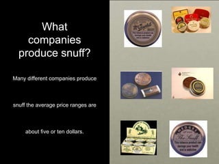 Sniffing Snuff | PPT